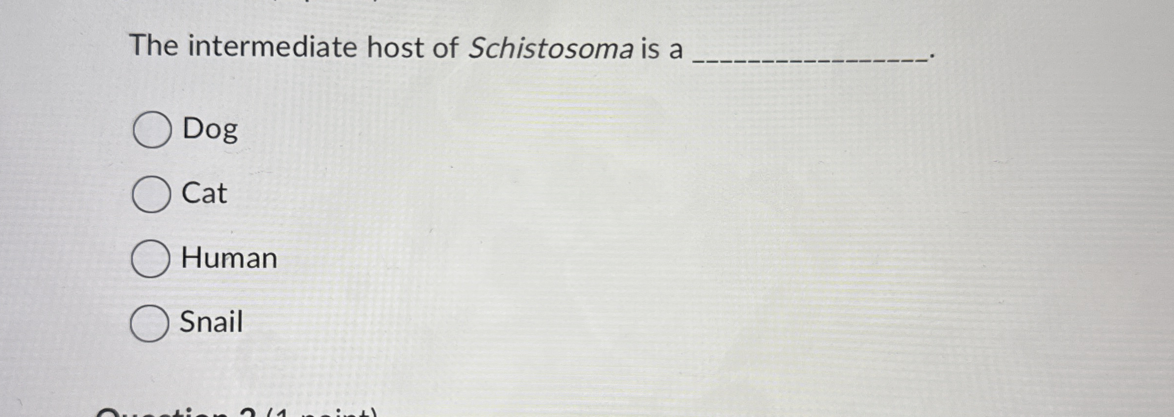 Solved The intermediate host of Schistosoma is a | Chegg.com