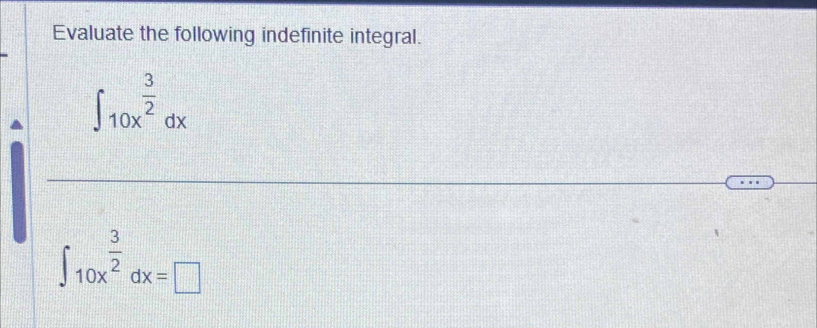 Solved Evaluate the following indefinite | Chegg.com