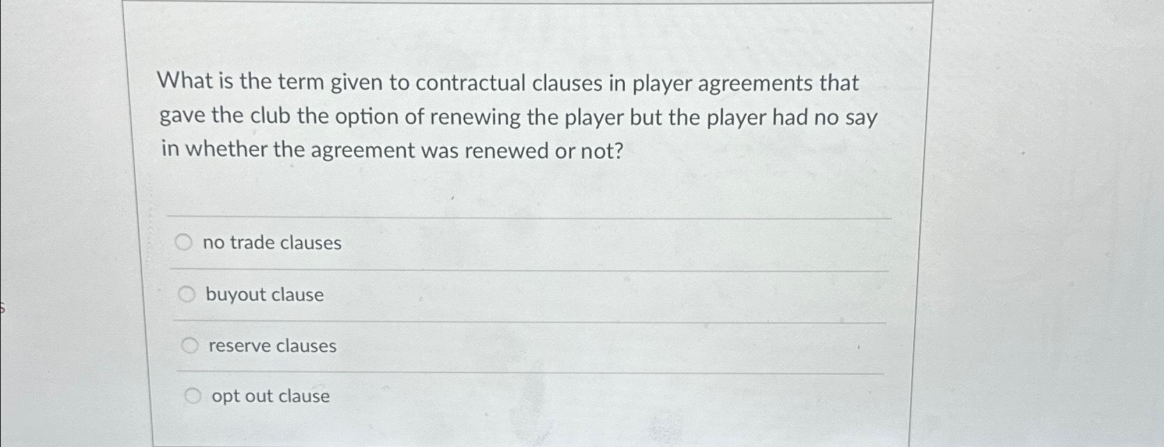 Solved What is the term given to contractual clauses in | Chegg.com