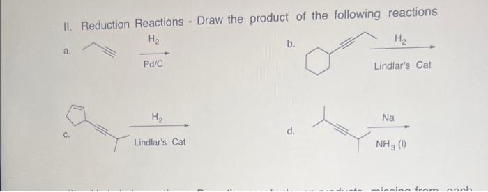 Solved II. Reduction Reactions - Draw the product of the | Chegg.com