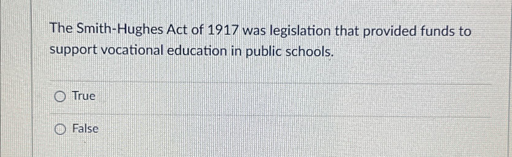 Solved The Smith-Hughes Act of 1917 ﻿was legislation that | Chegg.com