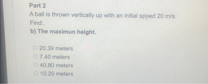 Solved A ball is thrown vertically up with an initial speed | Chegg.com