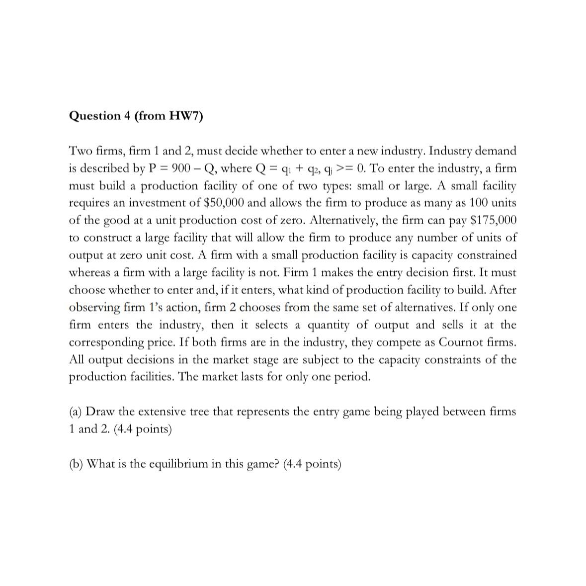 Solved Question 4 (from HW7)Two firms, firm 1 ﻿and 2, ﻿must | Chegg.com