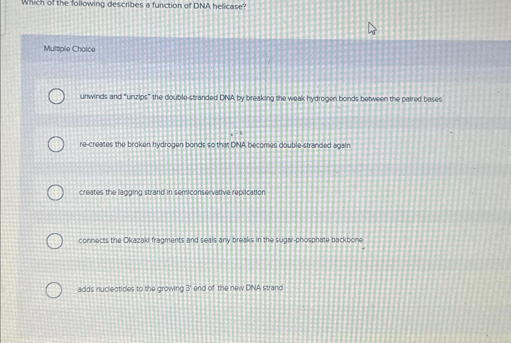 Solved Which of the following describes a function of DNA | Chegg.com