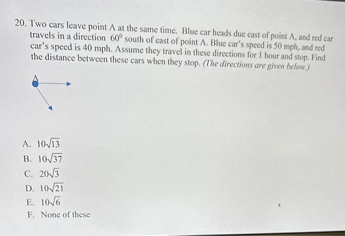Solved 20. Two cars leave point A at the same time. Blue car | Chegg.com