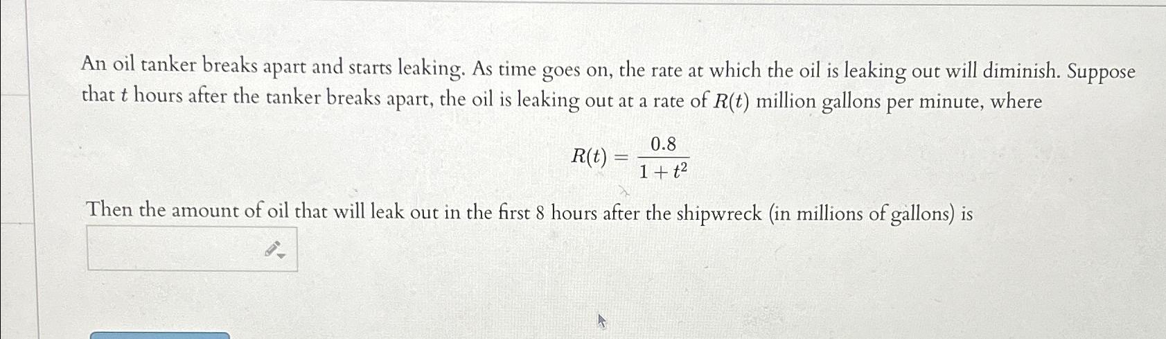 Solved An oil tanker breaks apart and starts leaking. As | Chegg.com