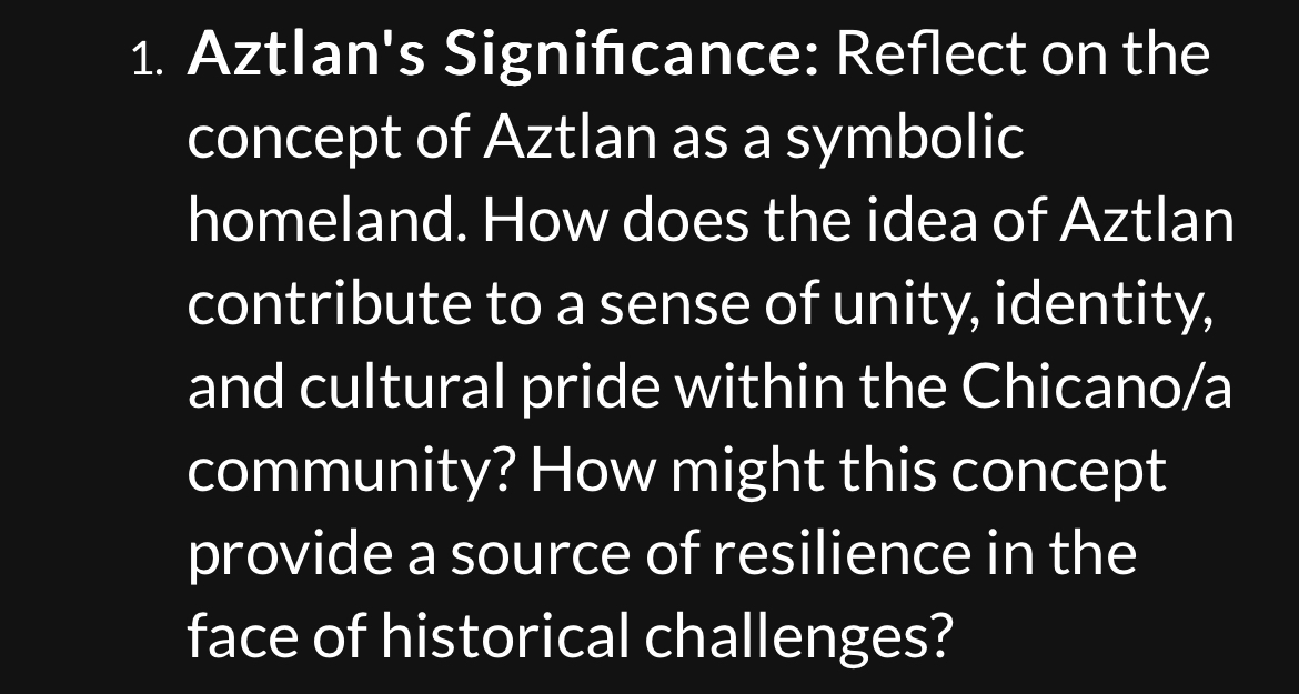 Solved Aztlan's Significance: Reflect on the concept of | Chegg.com