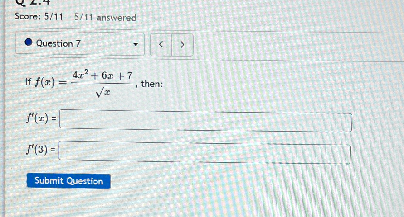 Solved Score: 5/11 5/11 ﻿answeredQuestion 7f(x)=4x2+6x+7x2, | Chegg.com