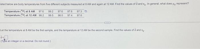 Solved listed below are body temperatures from five | Chegg.com