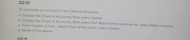 Solved 02.10 To inactivate an account in the Chart of | Chegg.com