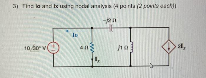 Solved 3) Find lo and Ix using nodal analysis (4 points (2 | Chegg.com
