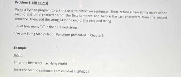 Solved Write a Python program to ask the user to enter two | Chegg.com