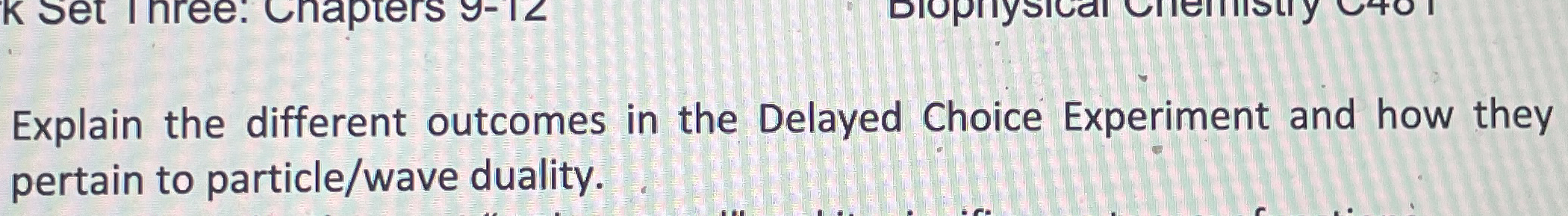 Solved Explain the different outcomes in the Delayed Choice | Chegg.com