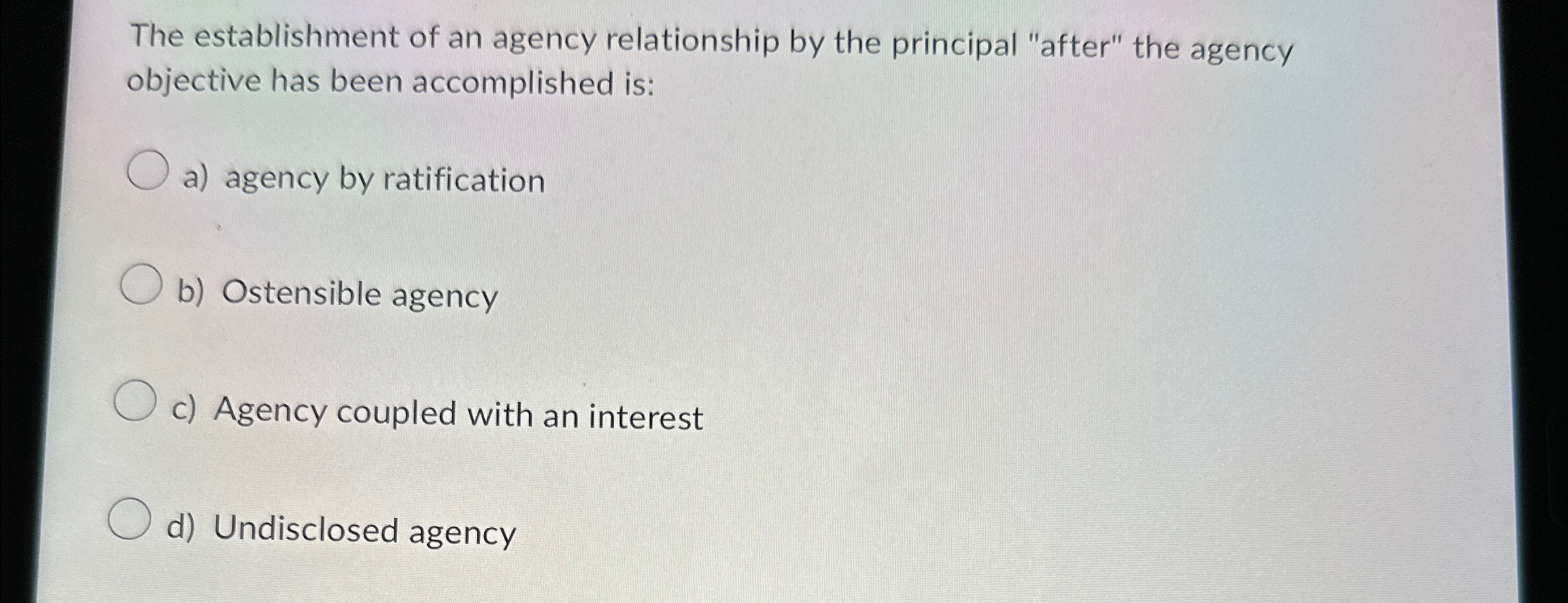 Solved The establishment of an agency relationship by the | Chegg.com