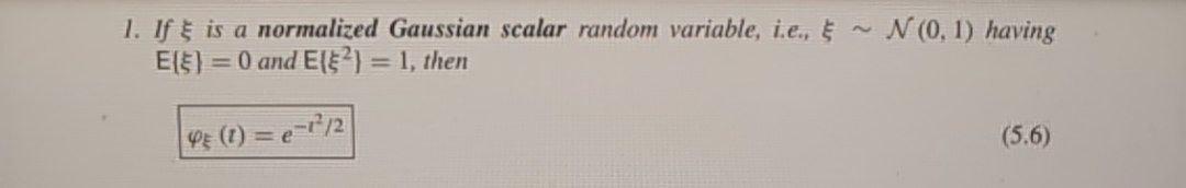 Solved 1. If ξ is a normalized Gaussian scalar random | Chegg.com