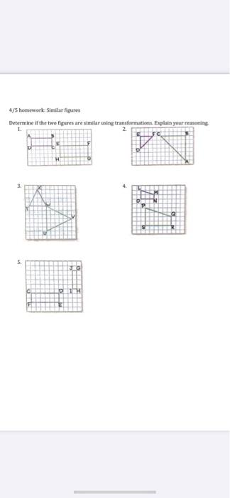 Solved 4/5 homework: Similar figures Determine if the two | Chegg.com