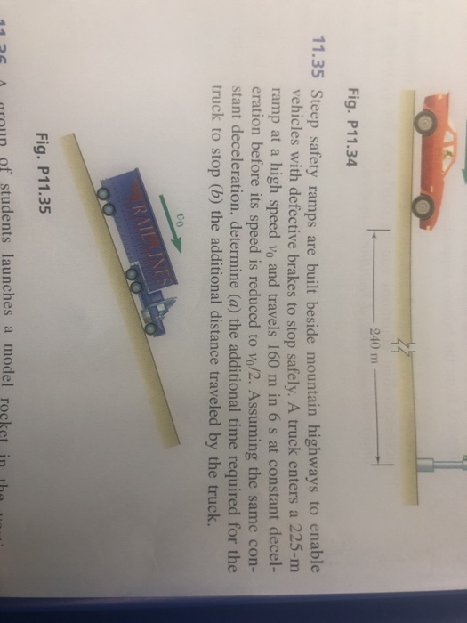 Solved 240 m Fig. P11.34 11.35 Steep safety ramps are built | Chegg.com