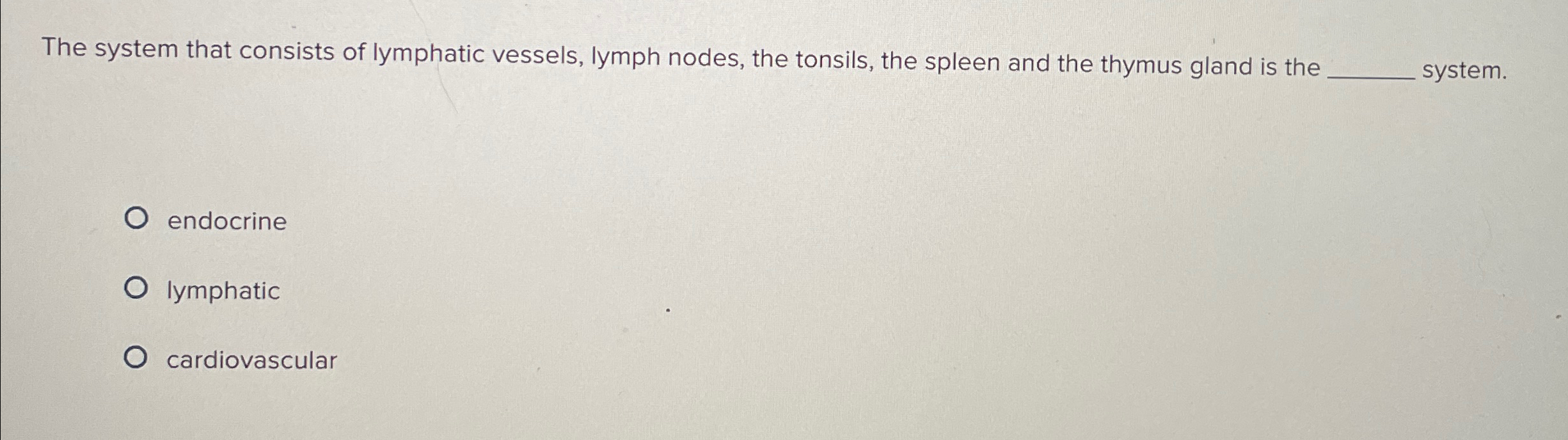 Solved The system that consists of lymphatic vessels, lymph | Chegg.com