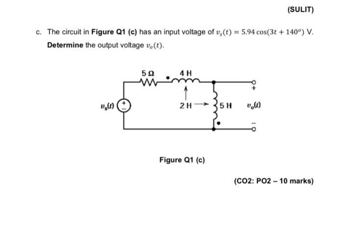 Solved (SULIT) C. The circuit in Figure Q1 (c) has an input | Chegg.com