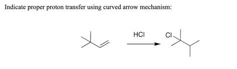 Solved Indicate proper proton transfer using curved arrow | Chegg.com