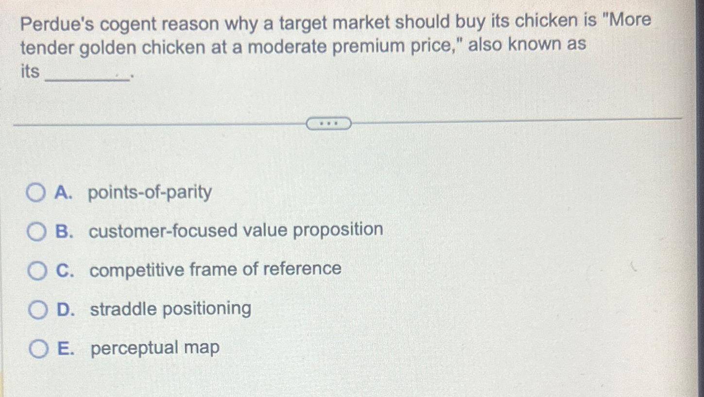 Solved Perdue's cogent reason why a target market should buy | Chegg.com