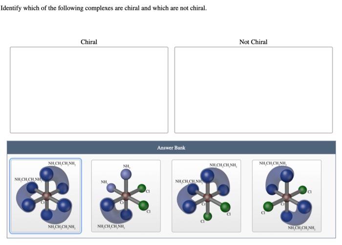 Solved Identify which of the following complexes are chiral | Chegg.com