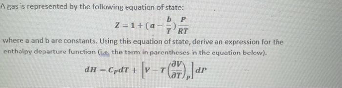 Solved A gas is represented by the following equation of | Chegg.com
