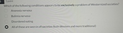 Solved 1 ﻿pointWhich of the following conditions appears to | Chegg.com
