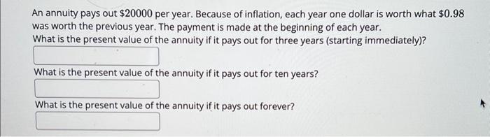 Solved An annuity pays out $20000 per year. Because of | Chegg.com
