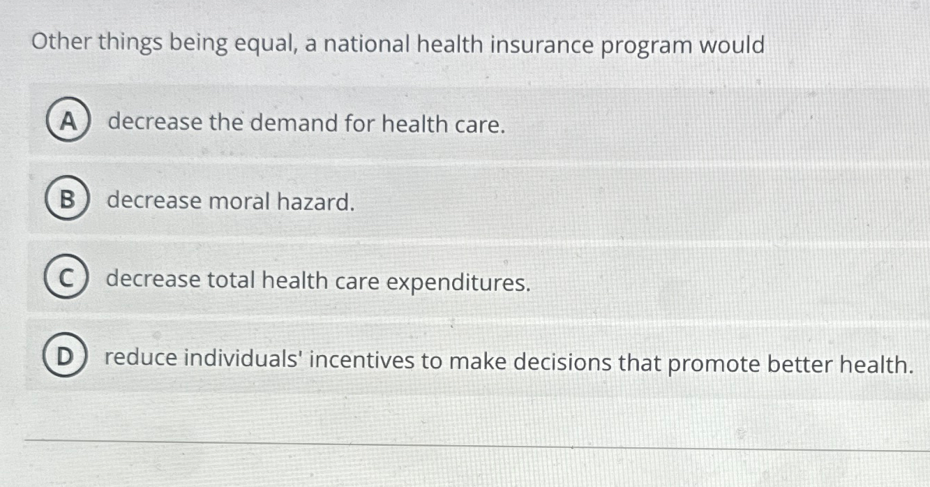 Solved Other things being equal, a national health insurance | Chegg.com