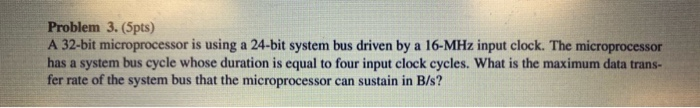 Solved Problem 3. (5pts) A 32-bit microprocessor is using a | Chegg.com