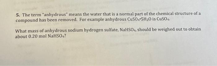 Solved 5. The term "anhydrous" means the water that is a | Chegg.com