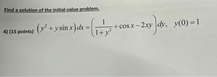 Solved Find a solution of the initial-value problem. 4) (15 | Chegg.com