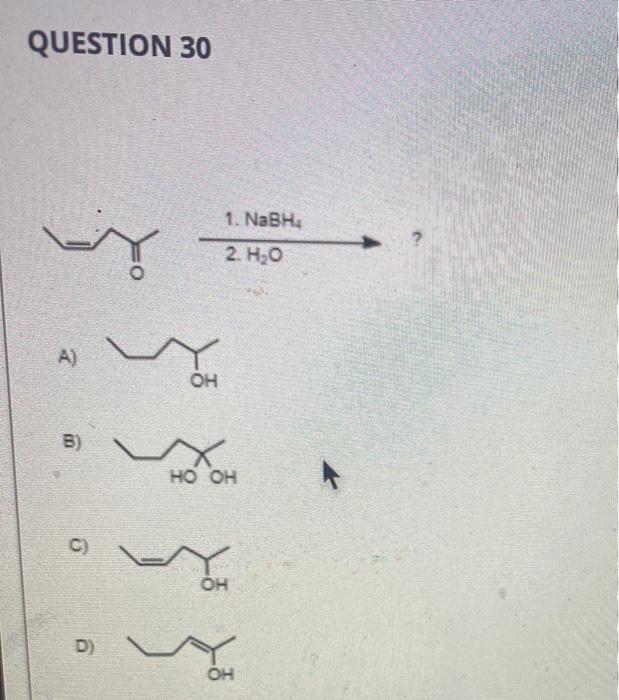 Solved QUESTION 31 2 w NH2 NH A. 1. NaBH4 2. H20 B. 1. | Chegg.com