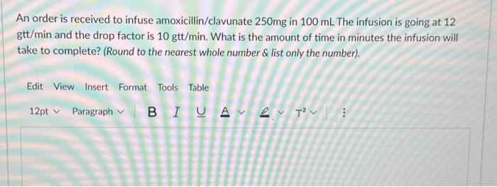 Solved An order is received to infuse amoxicillin/clavunate | Chegg.com
