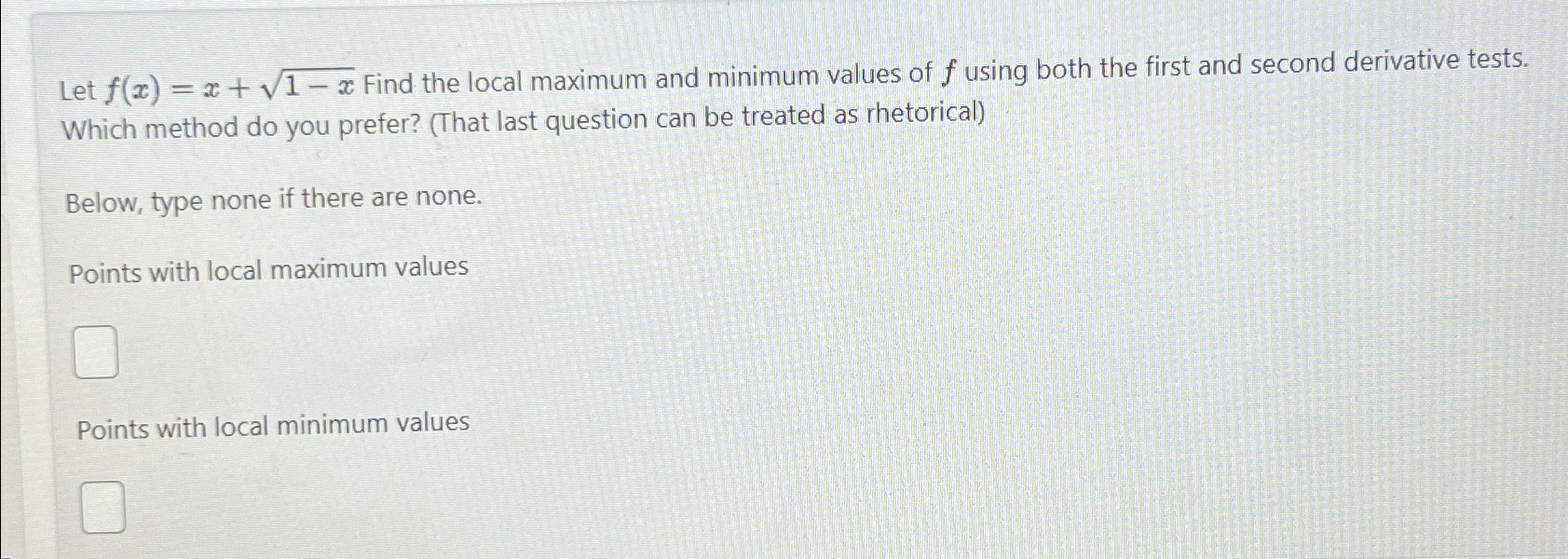 Let f(x)=x+1-x2 ﻿Find the local maximum and minimum | Chegg.com