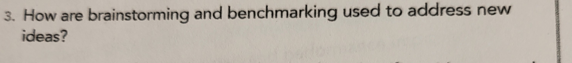Solved How are brainstorming and benchmarking used to | Chegg.com