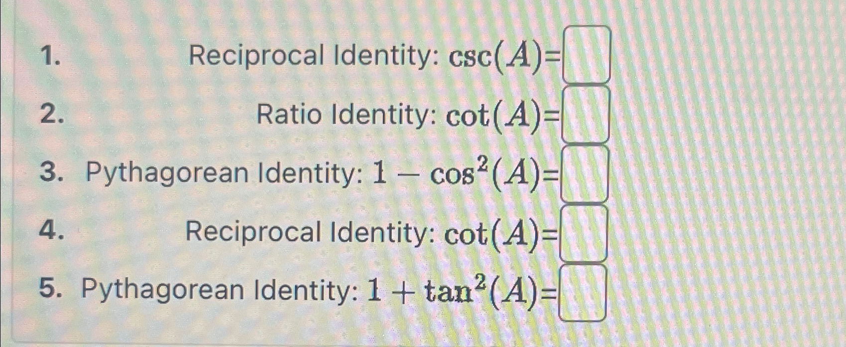 Solved Reciprocal Identity: csc(A)=Ratio Identity: | Chegg.com