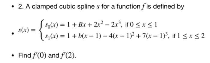 Solved • 2. A clamped cubic spline s for a function f is | Chegg.com