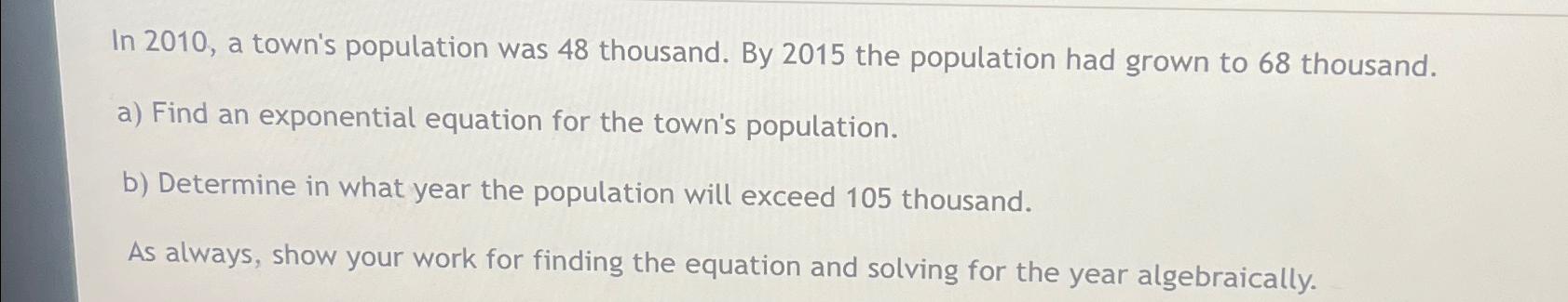 Solved In 2010, ﻿a town's population was 48 ﻿thousand. By | Chegg.com