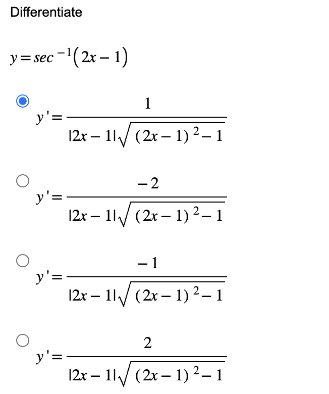 Solved Differentiatey=sec-1(2x-1)y'=1|2x-1|(2x-1)2-12y'=-2|2 | Chegg.com