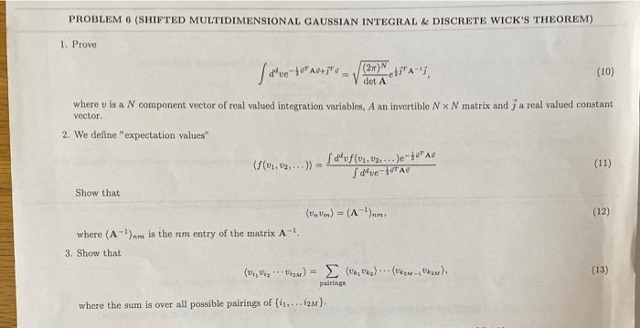Solved PROBLEM 6 (SHIFTED MULTIDIMENSIONAL GAUSSIAN INTEGRAL | Chegg.com