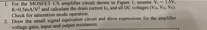 Solved 1. For the MOSFET CS amplifier circuit shown in | Chegg.com