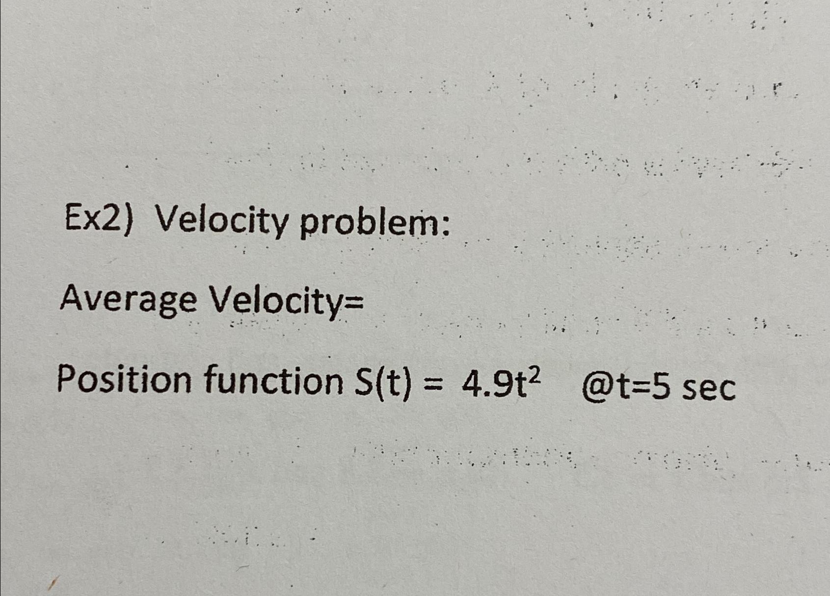 Ex2) ﻿Velocity problem:Average Velocity=Position | Chegg.com