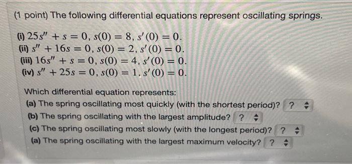 Solved (1 point) The following differential equations | Chegg.com