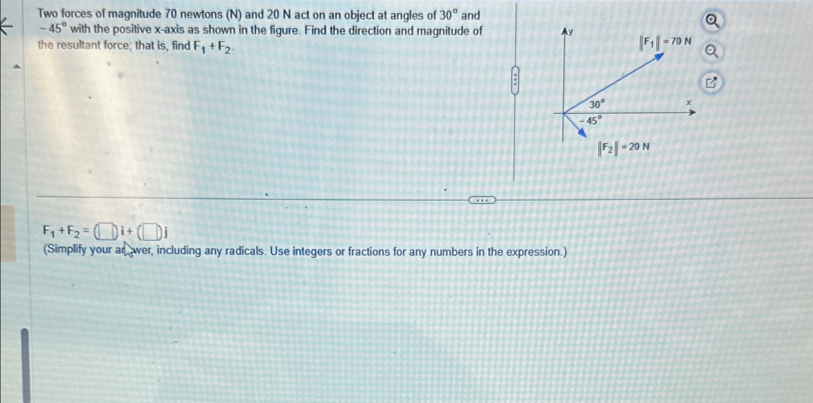 Solved Two Forces Of Magnitude 70 ﻿newtons N ﻿and 20n ﻿act