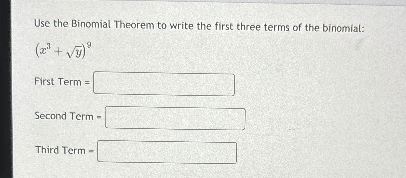 Solved Use the Binomial Theorem to write the first three | Chegg.com
