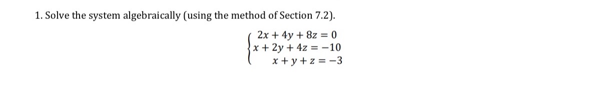 Solve the system algebraically (using the method of | Chegg.com