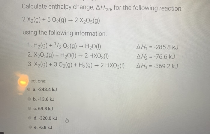 Solved Calculate enthalpy change, Hrxn, for the following | Chegg.com