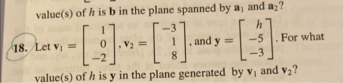Solved value(s) of h is b in the plane spanned by a1 and a2 | Chegg.com